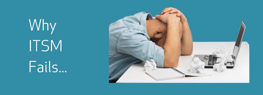 Why ITSM implementations often fail Why ITSM implementations often fail