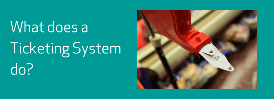 What does a Ticketing System do?