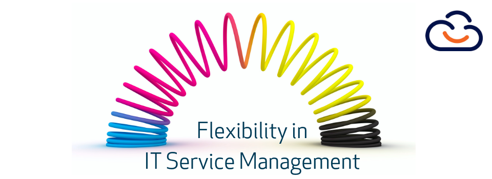 The Importance of Flexibility in IT Service Management