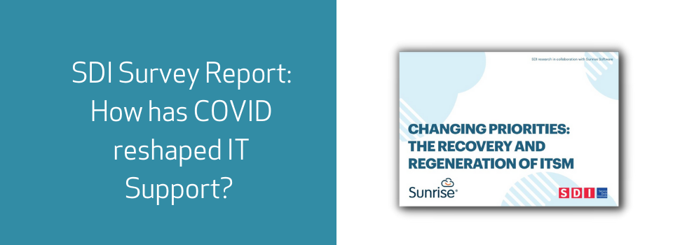SDI Survey Report: How Has COVID Reshaped IT Support?